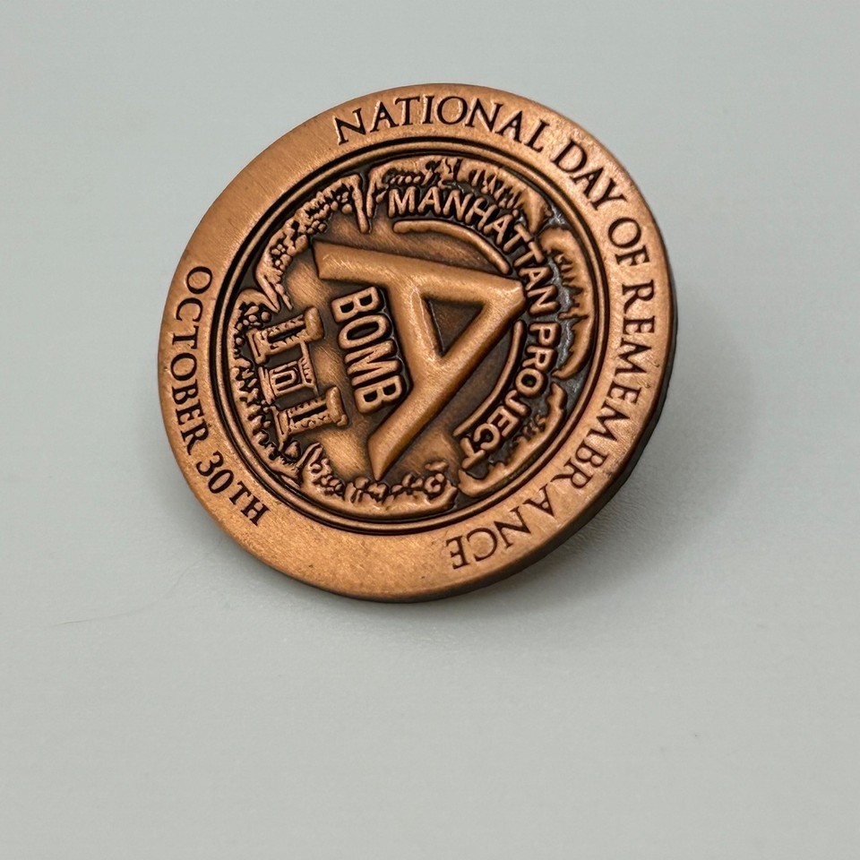 Manhattan Project A Bomb Pin National Day of Remembrance Atomic WII ...