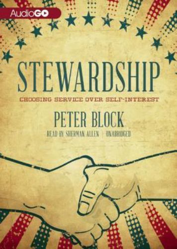 Stewardship : Choosing Service over Self-Interest by Peter Block (2013 ...