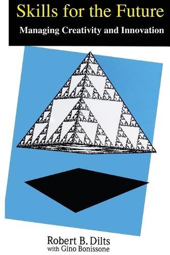 Robert Brian Dilts Skills for the Future (Poche) 9781947629271 | eBay