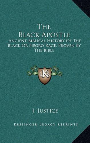Black Apostle : Ancient Biblical History of the Black or Negro Race ...