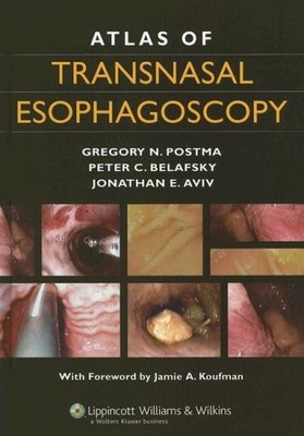 ATLAS OF TRANSNASAL ESOPHAGOSCOPY By Gregory N. Postma & Peter C ...