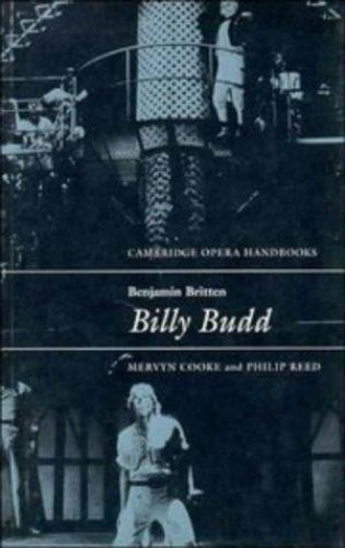 Cambridge Opera Handbooks Ser.: Benjamin Britten : Billy Budd by Philip ...