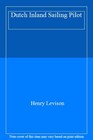 Dutch Inland Sailing Pilot By Henry Levison | eBay
