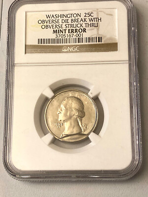 SCARCE WASHINGTON 25c OBVERSE DIE BREAK WITH OBVERSE STRUCK THRU NGC ...