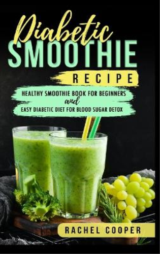 Rachel Cooper Diabetic Smoothie Recipe (Relié) 9781806305728 | eBay