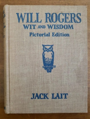 WILL ROGERS WIT AND WISDOM PICTORIAL EDITION HARDCOVER 1936 | eBay
