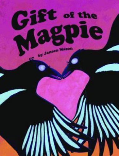 The Gift of the Magpie Hardcover Janeen Mason 9781589808614| eBay