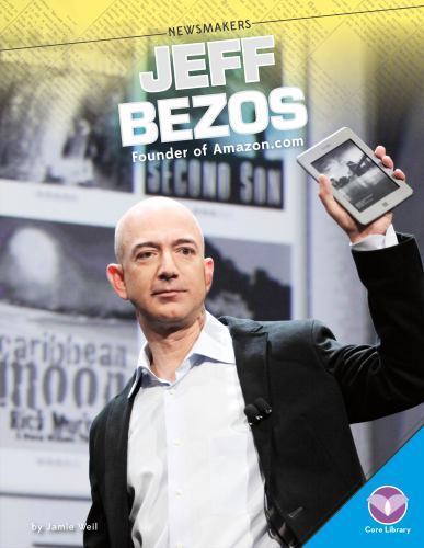 Jeff Bezos: Founder of Amazon.com: Founder of Amazon.com by Weil, Jamie 9781624036408 | eBay