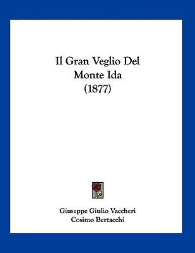 Gran Veglio Del Monte Ida by Giuseppe Giulio Vaccheri and Cosimo ...