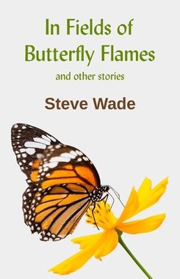 Steve Wade In Fields of Butterfly Flames (Poche) | eBay