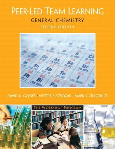 Peer-Led Team Learning : General Chemistry by David Gosser and Mark ...