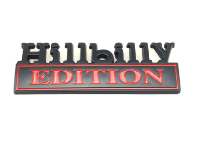 1x Hillbilly EDITION emblems 3D Badge Decal fit for Car Chevy Truck ...