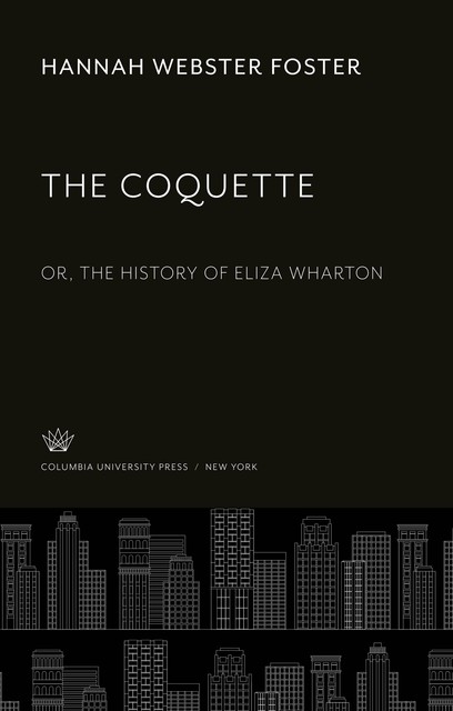 The Coquette von Hannah Webster Foster (2020, Gebundene Ausgabe) online ...