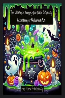 The Ultimate Boogey Goo Guide & Spooky Activities for Halloween Fun by ...