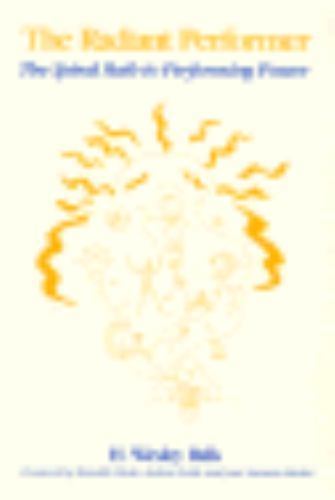 Radiant Performer : The Spiral Path to Performing Power by H. Wesley ...