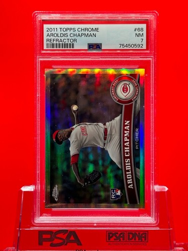 2011 Topps Chrome Refractor #68 Aroldis Chapman Rookie PSA 7 NM ...