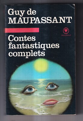 GUY DE MAUPASSANT: CONTES FANTASTIQUES COMPLETS. MARABOUT. 1978. | eBay