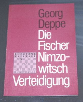 Deppe: Die Fischer Nimzowitsch Verteidigung [TB] 1979 Sehr guter ...