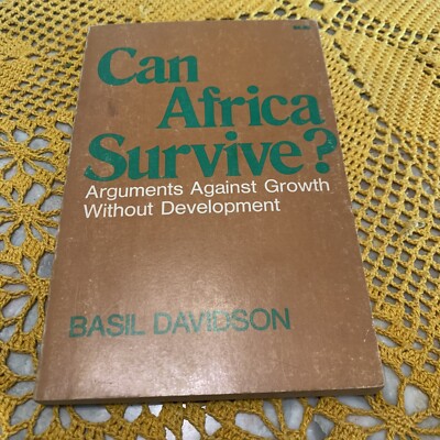Can Africa Survive? : Arguments Against Growth Without Development by ...