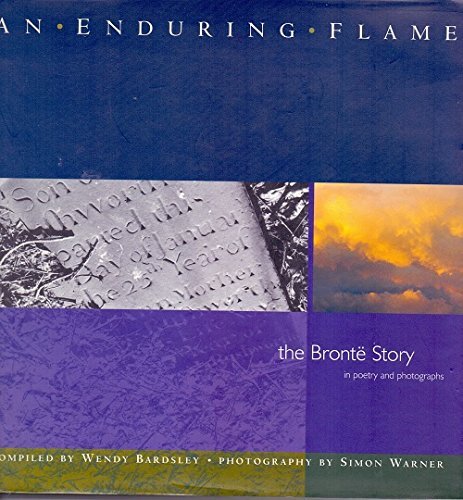 An Enduring Flame: Bronte Story in Poetry and Photographs By Wen | eBay