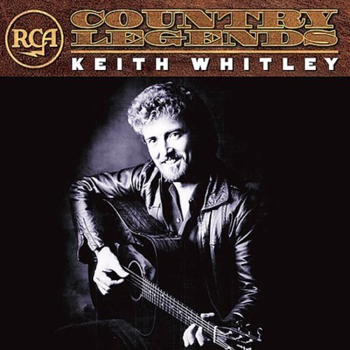 KEITH WHITLEY - RCA COUNTRY LEGENDS (REMASTERED) NEW CD 78636510323 | eBay