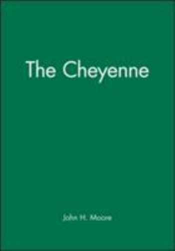 Peoples of America Ser.: Cheyenne by John H. Moore (1997, Hardcover ...