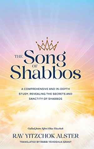 The Song of Shabbos; A - Hardcover, by Rabbi Yitzchok Alster - Very ...