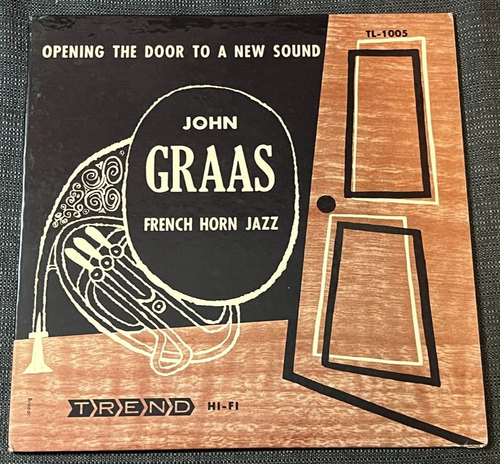 JOHN GRAAS - French Horn Jazz ~ TREND 10" 1005 {dg orig} w/Cooper ...