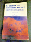 The Uranium and Florescent Minerals by H C Dake 1953 Paperback Used ...