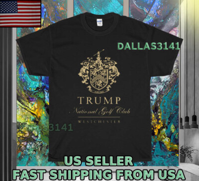 NEW SHIRT TRUMP NATIONAL GOLF WESTCHE LOGO T-SHIRT UNISEX FUNNY MEN'S ...