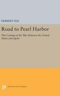 Road to Pearl Harbor: The Coming of the War Between the United States ...