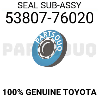 5380776020 Genuine Toyota SEAL SUB-ASSY 53807-76020 | eBay