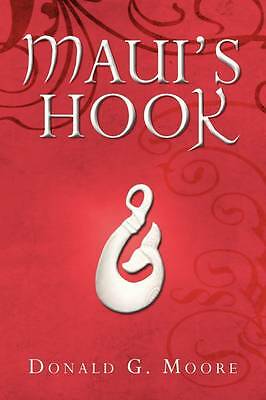 Maui's Hook by Donald G Moore (Paperback, 2009) for sale online | eBay
