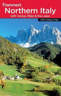Frommers Northern Italy: with Venice, Milan and the Lakes (Frommer ...