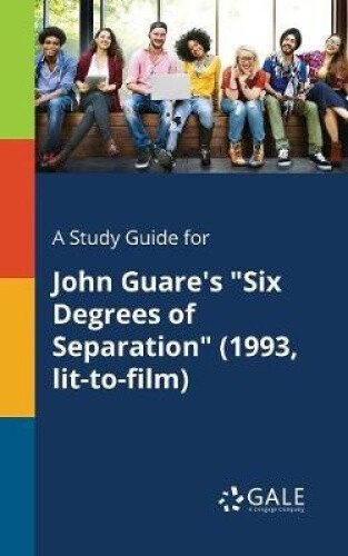 A Study Guide for John Guare's "Six Degrees of Separation" (1993, Lit ...