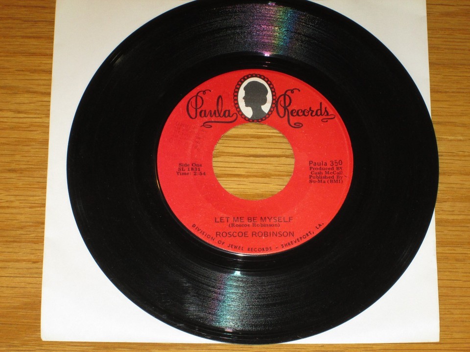 SOUL 45 RPM - ROSCOE ROBINSON - PAULA 350 - "LET ME BE MYSELF" | eBay
