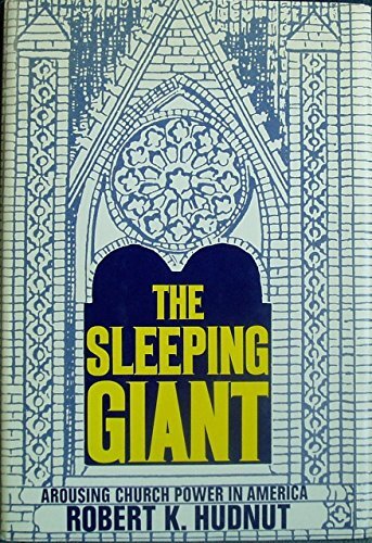 THE SLEEPING GIANT;: AROUSING CHURCH POWER IN AMERICA By Robert K ...