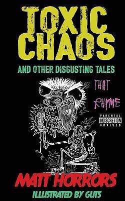 Toxic Chaos & Other Disgusting Tales: That Rhyme by Guts -Paperback ...