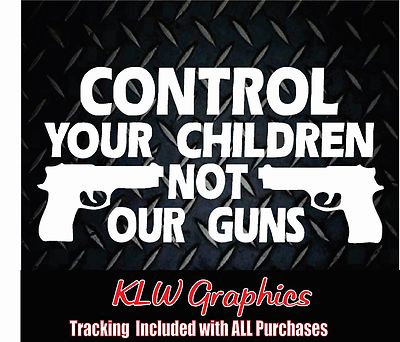 Control your Kids Decal Sticker Car USA Funny Guns Safey 9MM NRA Diesel ...