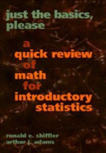 Just the Basics, Please : A Quick Review of Math for Introductory ...