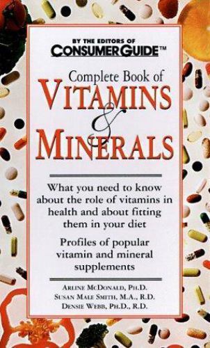 The Complete Book of Vitamins and Minerals by Susan Male Smith ...
