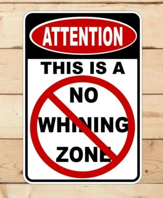 Attention No Whining Zone Funny Metal Novelty Sign humor man cave | eBay