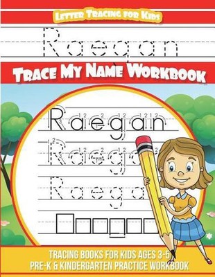 Raegan Letter Tracing for Kids Trace My Name Workbook: Tracing Books ...