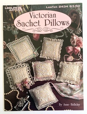 Leisure Arts Crochet Leaflet 2434 VICTORIAN SACHET PILLOWS 6 Designs | eBay