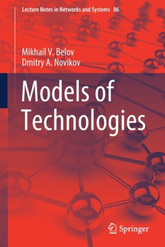 Models of Technologies (Lecture Notes in Networks and Systems ...