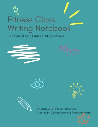 Fitness Class Notebook: A fitness instructors notebook for all styles ...
