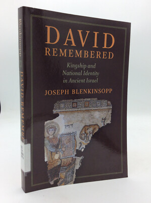 DAVID REMEMBERED by Joseph Blenkinsopp - 2013 - ancient Israel ...