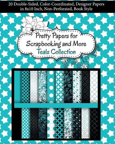 Pretty Papers for Scrapbooking and More - Teals Collection (Poche) | eBay