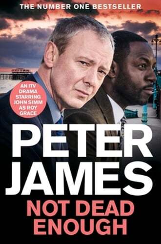 Not Dead Enough: NOW A MAJOR ITV DRAMA STARRING JOHN SIMM by Peter ...