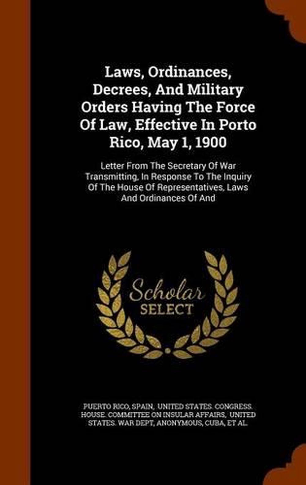 Laws, Ordinances, Decrees, And Military Orders Having The Force Of Law ...